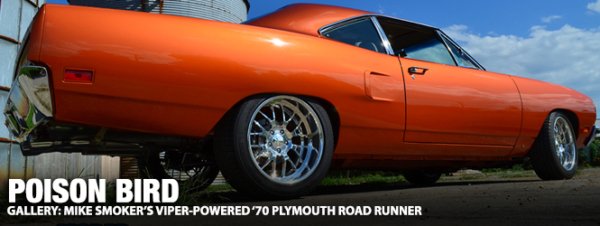 Poison Bird: Mike Smoker's Viper-Powered '70 Plymouth Road Runner ...