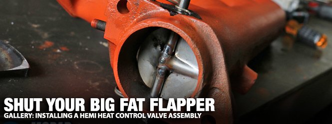 Shut Your Big Fat Flapper: Installing a Hemi Heat Control Valve ...