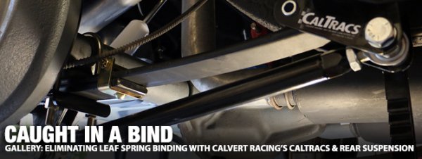 Caught In a Bind: Eliminating Leaf Spring Binding With Calvert Racing's ...