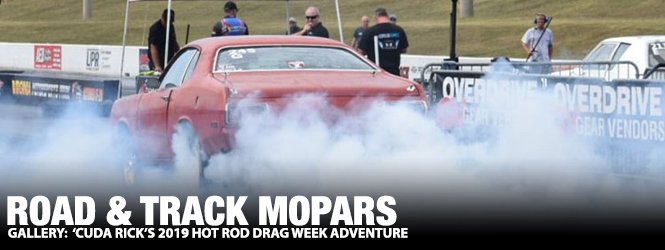 Gallery: 'Cuda Rick's 2019 Hot Rod Drag Week Adventure - Mopar ...