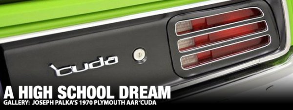 A High School Dream: Joseph Palka's 1970 Plymouth AAR 'Cuda - Mopar ...