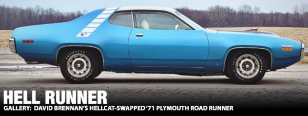 Hell Runner: David Brennan's Hellcat-Swapped 1971 Plymouth Road Runner ...
