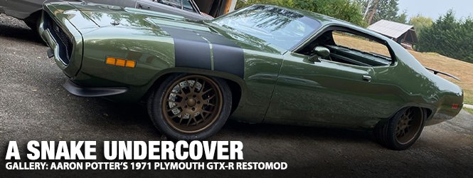 A Snake Undercover: Aaron Porter's 1971 Plymouth GTX-R - Mopar ...