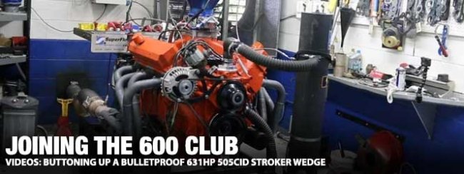 Videos: Buttoning Up a Bulletproof 631HP 505CID Stroker Wedge - Mopar ...